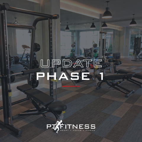 PT Fitness LLC | Re-Opening Phase 1 Update